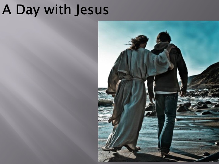 A Day With Jesus | HARVEST CHURCH OF GOD
